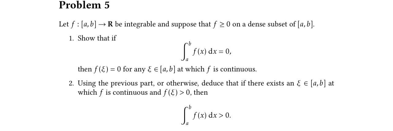 Solved Let f:[a,b]→R be integrable and suppose that f≥0 on a | Chegg.com