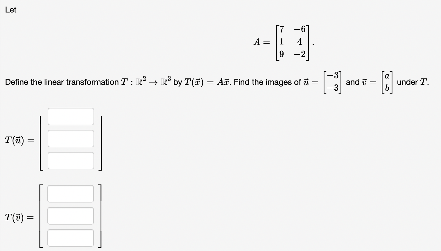 Solved Let A=⎣⎡719−64−2⎦⎤ Define the linear transformation | Chegg.com