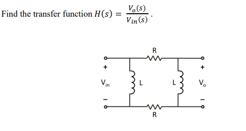 Solved H(s)=Vin(s)Vo(s) | Chegg.com