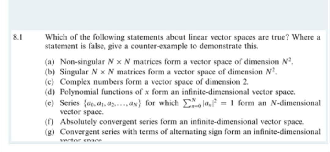 Solved Which of the following statements about linear vector | Chegg.com