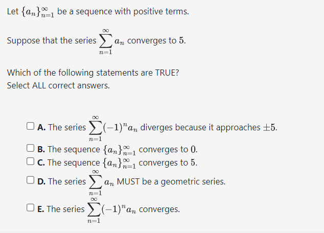 Solved Let {an}n=1∞ be a sequence with positive terms. | Chegg.com