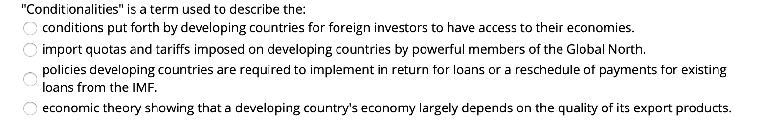Solved "Conditionalities" is a term used to describe the: O | Chegg.com