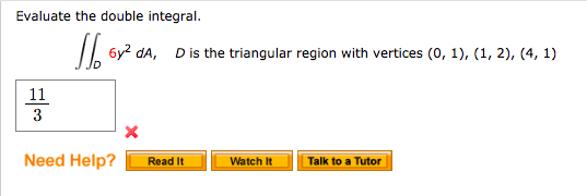 Solved Evaluate the double integral. dA, D is the triangular | Chegg.com