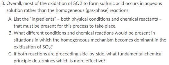 Solved 3. Overall, most of the oxidation of SO2 to form | Chegg.com