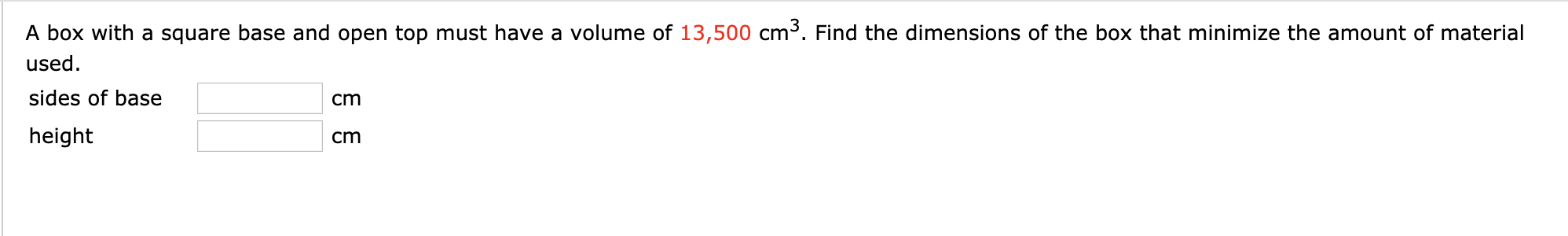 Solved A box with a square base and open top must have a | Chegg.com