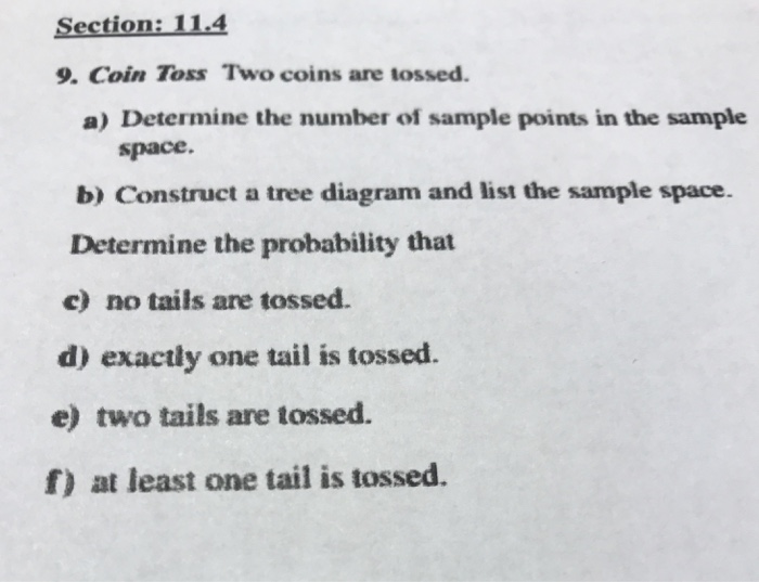 Solved Section: 11.4 9. Coin Toss Two coins are tossed a) | Chegg.com
