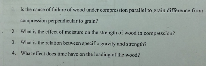 Solved Is the cause of failure of wood under compression | Chegg.com