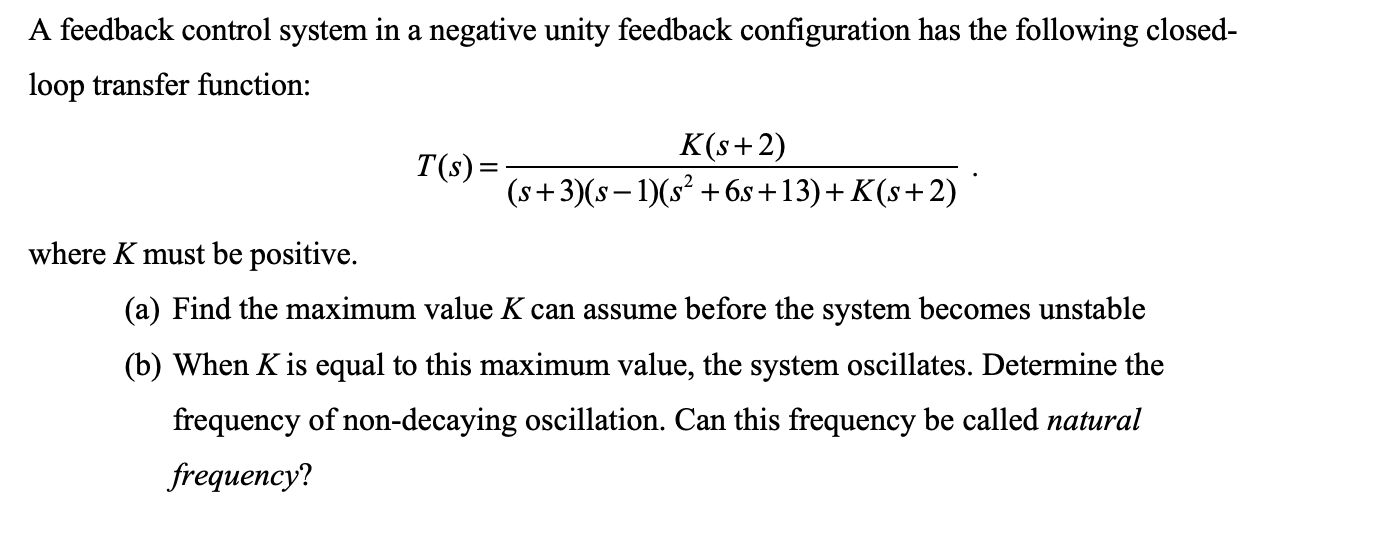 Solved A feedback control system in a negative unity | Chegg.com