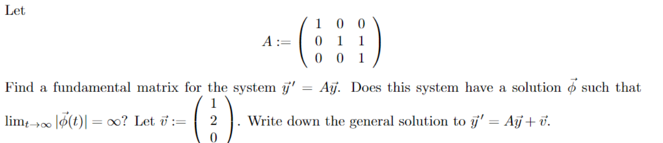 Solved LetA:=([1,0,0],[0,1,1],[0,0,1])Find a fundamental | Chegg.com