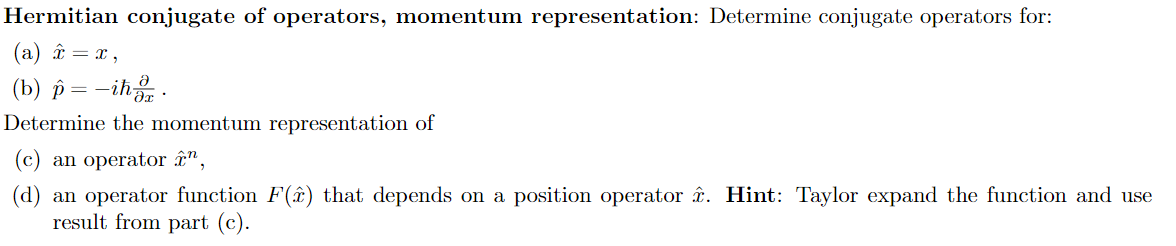 Solved Hermitian conjugate of operators, momentum | Chegg.com
