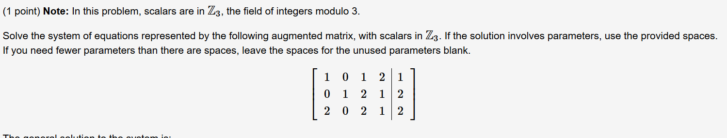 Solved (1 point) Note: In this problem, scalars are in Z3, | Chegg.com