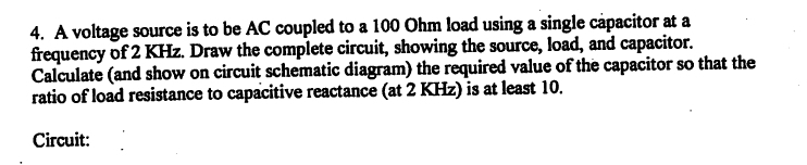 Solved A voltage source is to be AC ﻿coupled to a 100Ohm | Chegg.com