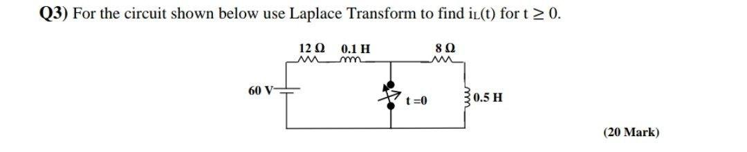 Solved (3) For the circuit shown below use Laplace Transform | Chegg.com