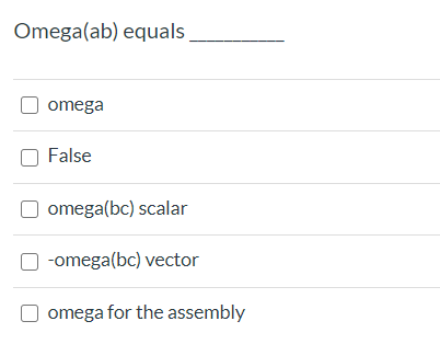 Solved Omega(ab) equals omega False omega(bc) scalar | Chegg.com