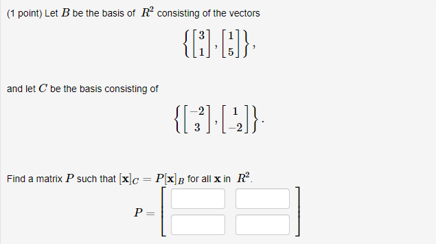 Solved (1 point) Let B be the basis of R2 consisting of the | Chegg.com