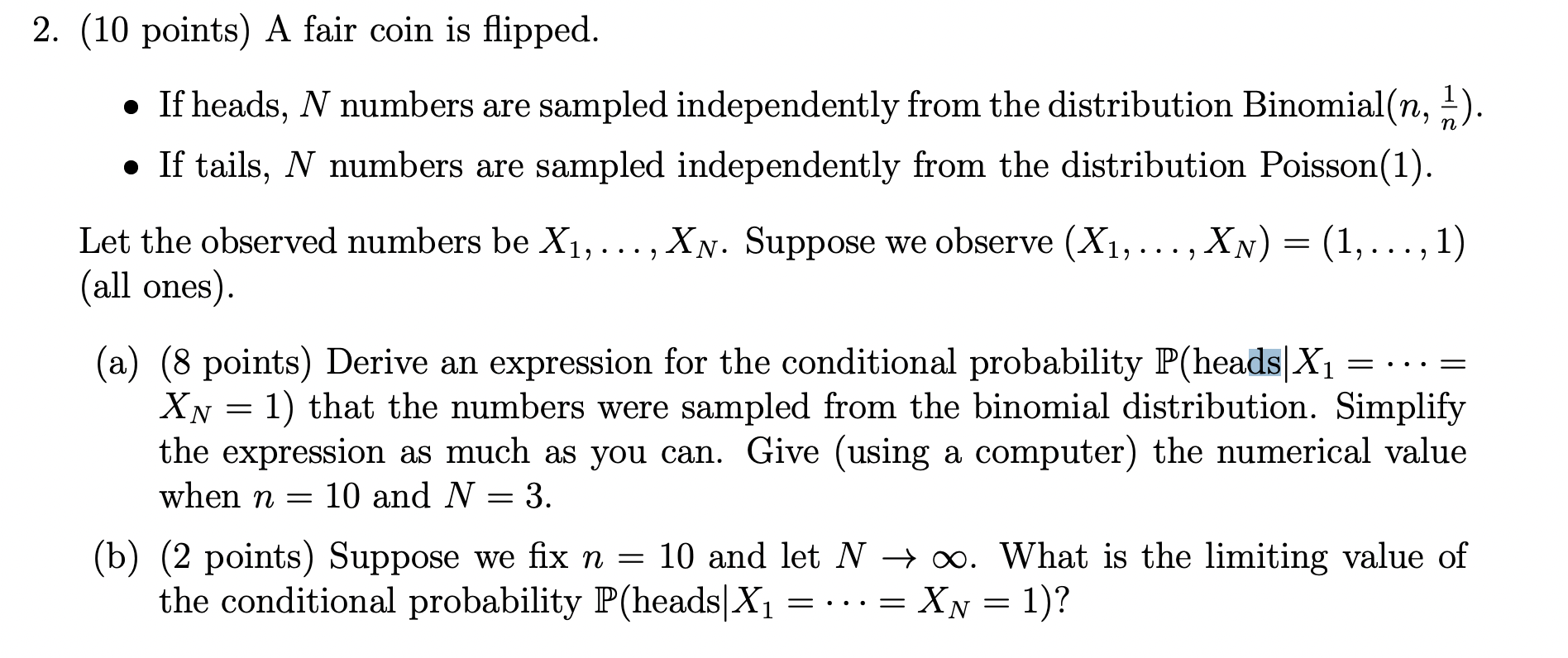 Solved 2. (10 points) A fair coin is flipped. - If heads, N | Chegg.com