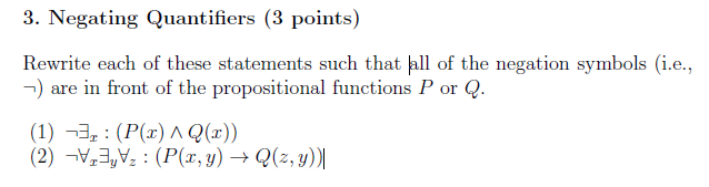 Solved 3. Negating Quantifiers (3 points) Rewrite each of | Chegg.com