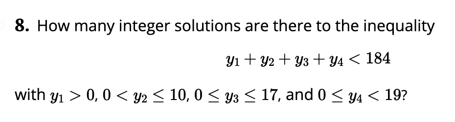 Solved 8. How many integer solutions are there to the | Chegg.com