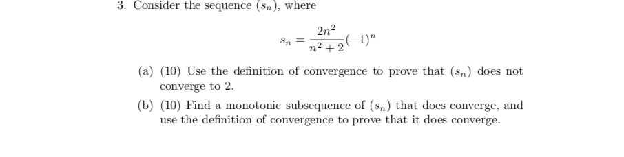 Solved Sn = 3. Consider the sequence (Sn), where 2n2 (-1)" | Chegg.com