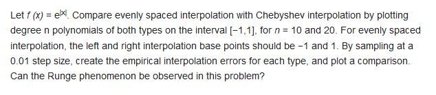 Solved Let f (x) = ex. Compare evenly spaced interpolation | Chegg.com