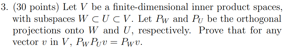 Solved 3. (30 points) Let V be a finite-dimensional inner | Chegg.com