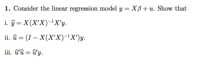 Solved 1. Consider the linear regression model y - XB+u. | Chegg.com