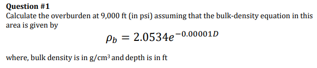 Solved Question #1 Calculate the overburden at 9,000 ft (in | Chegg.com