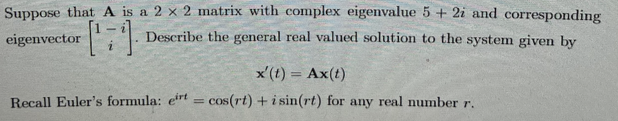 Solved Suppose that A is a 2 x 2 matrix with complex | Chegg.com