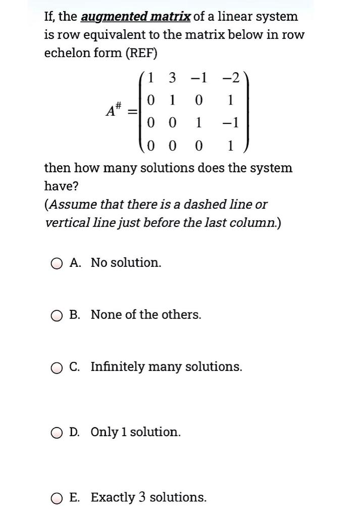Solved If, the augmented matrix of a linear system is row | Chegg.com