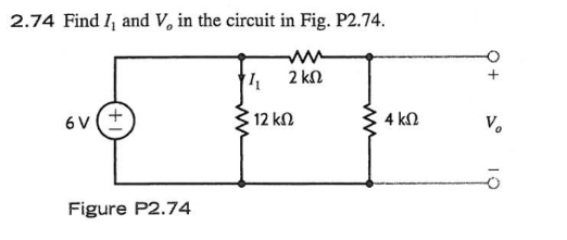 Solved 2.74 ﻿Find I1 ﻿and Vo ﻿in the circuit in Fig. | Chegg.com