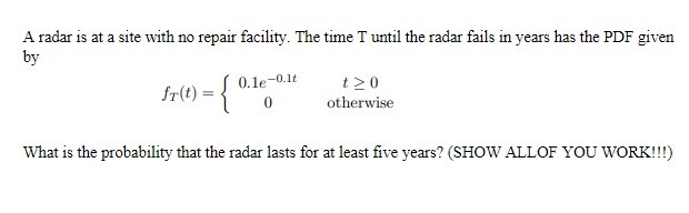 Solved A radar is at a site with no repair facility. The | Chegg.com