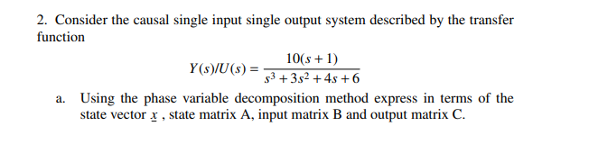 Solved Consider the causal single input single output system | Chegg.com