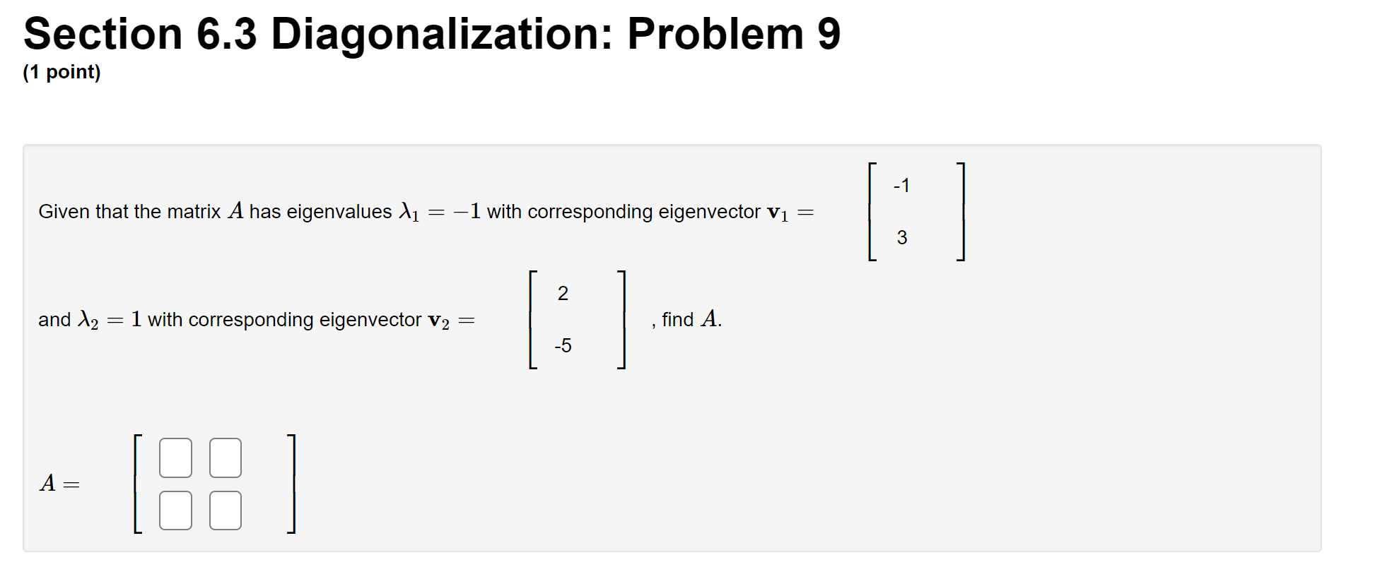 Section 6.3 Diagonalization: Problem 9 (1 point) | Chegg.com