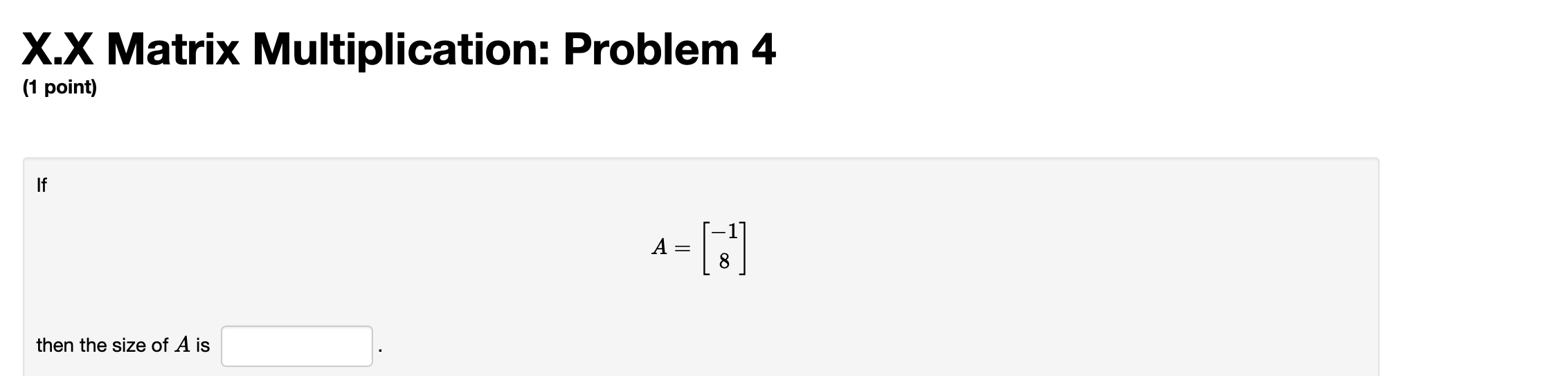 Solved X.X Matrix Multiplication: Problem 4 (1 point) If -- | Chegg.com