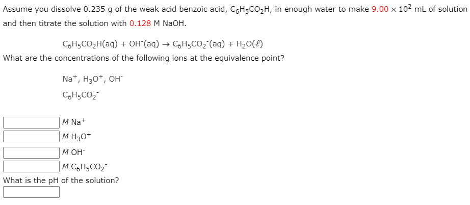 Solved Assume you dissolve 0.235 g of the weak acid benzoic | Chegg.com