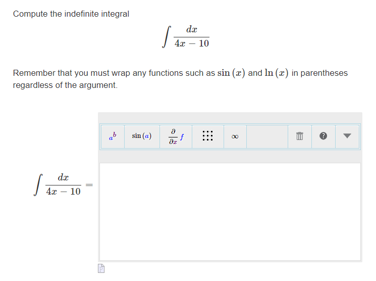 Solved Compute the indefinite integral ∫4x−10dx Remember | Chegg.com