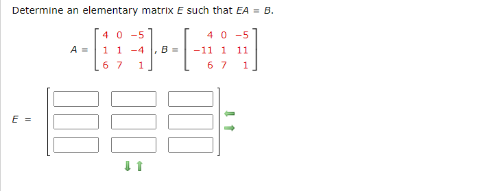 Solved Determine an elementary matrix E such that EA = B. 4 | Chegg.com