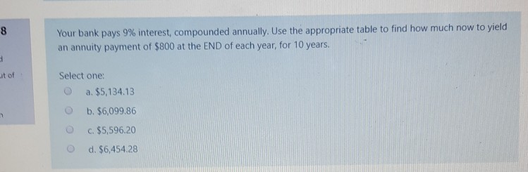 Solved Your bank pays 9% interest, compounded annually. Use | Chegg.com