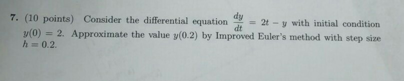 Solved dy dt = 2t-y with initial condition 7. (10 points) | Chegg.com