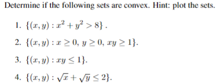 Solved Determine if the following sets are convex. Hint: | Chegg.com