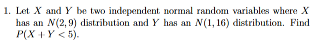 Solved 1. Let X and Y be two independent normal random | Chegg.com