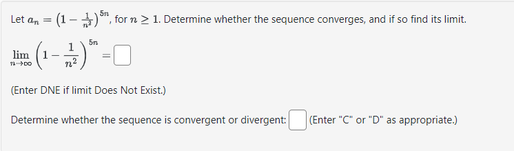 Solved Let an=(1−n21)5n, for n≥1. Determine whether the | Chegg.com