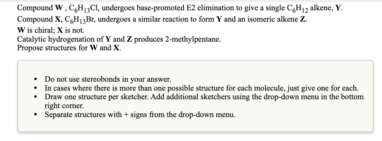 Solved Compound W , C6H13C1, undergoes base-promoted E2 | Chegg.com