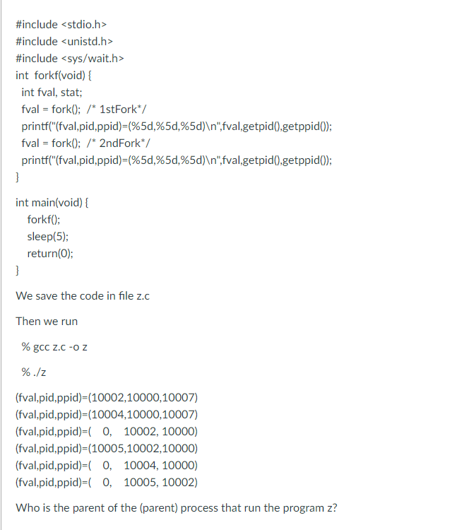 Solved \#include \#include \#include int forkf(void) \{ | Chegg.com Solved \#include \#include \#include int forkf(void) \{ | Chegg.com