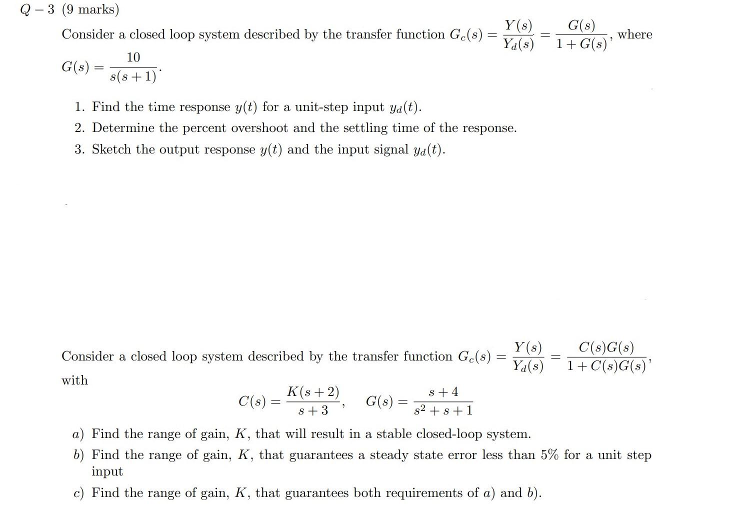Solved Consider a closed loop system described by the | Chegg.com