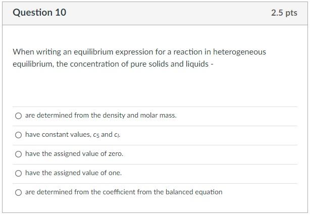 Solved When writing an equilibrium expression for a reaction | Chegg.com