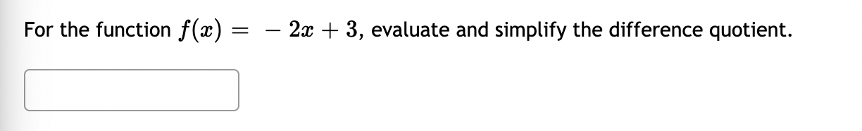 Solved For the function f(x)=−6x2+3x−5, evaluate and fully | Chegg.com