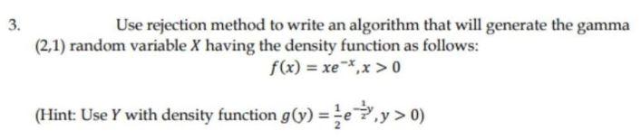 Solved 3 Use Rejection Method To Write An Algorithm That 6628
