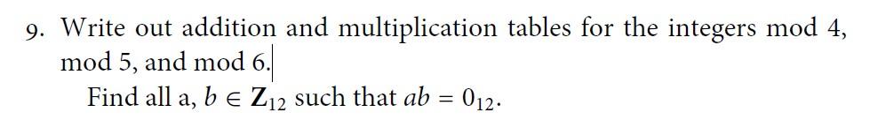 Solved 9. Write out addition and multiplication tables for | Chegg.com