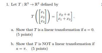 Solved 1. Let T:R3 + R2 defined by T L2 3 12+a 21 +13 a. | Chegg.com